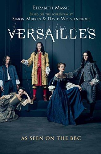 Versailles: The shockingly sexy novel of the hit TV show – The Book Bus