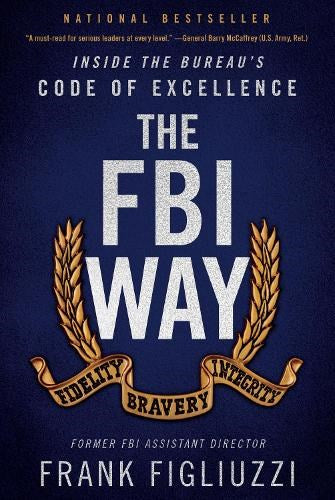 The FBI Way: Inside the Bureau's Code of Excellence – The Book Bus