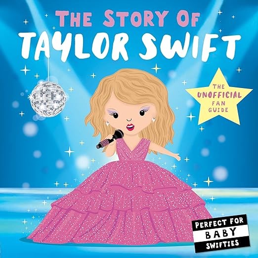 The Story of Taylor Swift [board_book] Edwards, Nicola,Sagar, Lindsey ...